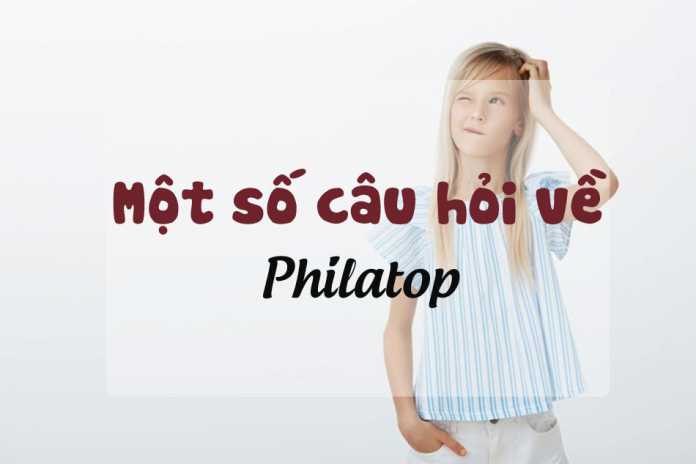 Philatop là gì? Dùng cho trẻ được không? Tác dụng, Liều dùng, Giá bán