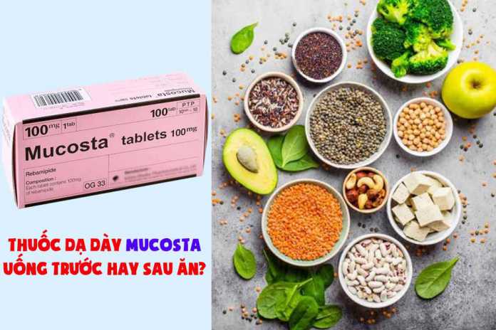 Thuốc Mucosta có tác dụng gì? Uống trước hay sau ăn? Giá bao nhiêu?
